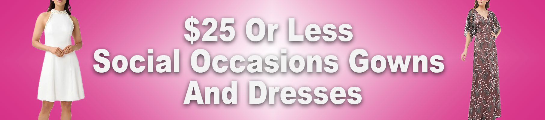 $25 or Less Wholesale Social Occasions Gowns and Dresses – Immediate ...